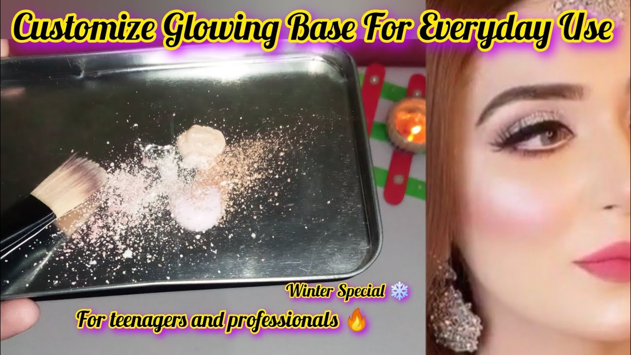 Customize Glowing Base For Everyday Use| Daily use base for girls ...
