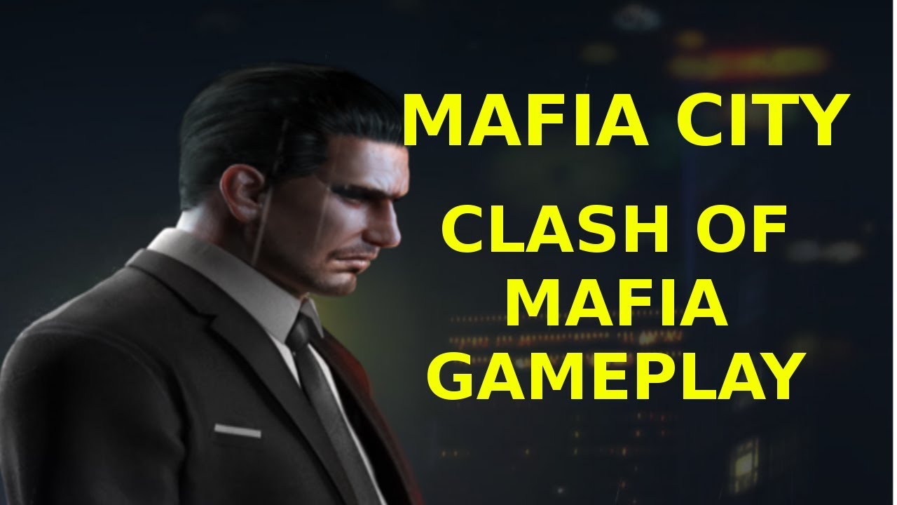 Clash of Mafia Gameplay - Mafia City - YouTube