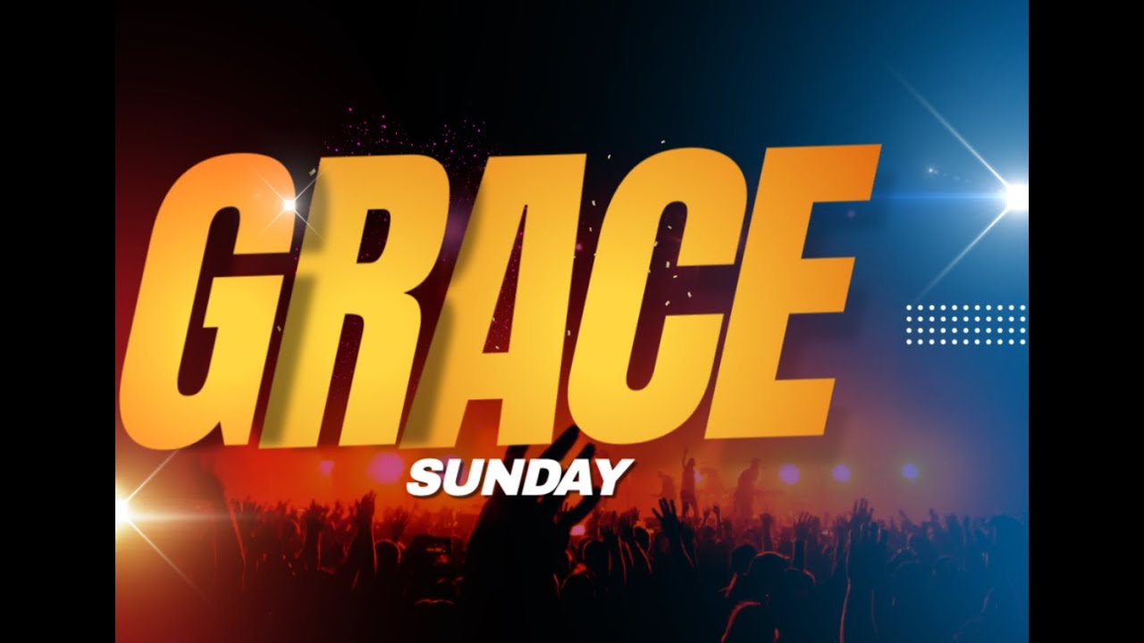 GRACE SUNDAY - YouTube