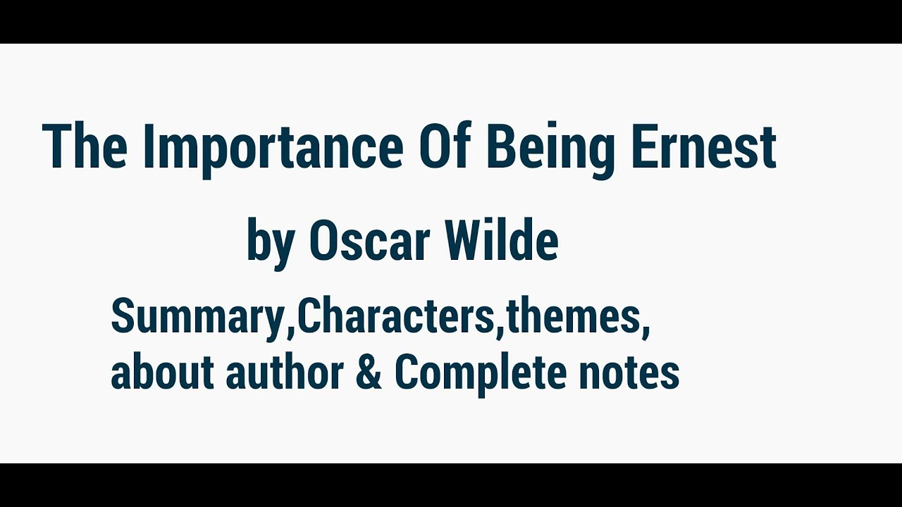 The importance of being earnest by Oscar Wilde(complete notes) - YouTube