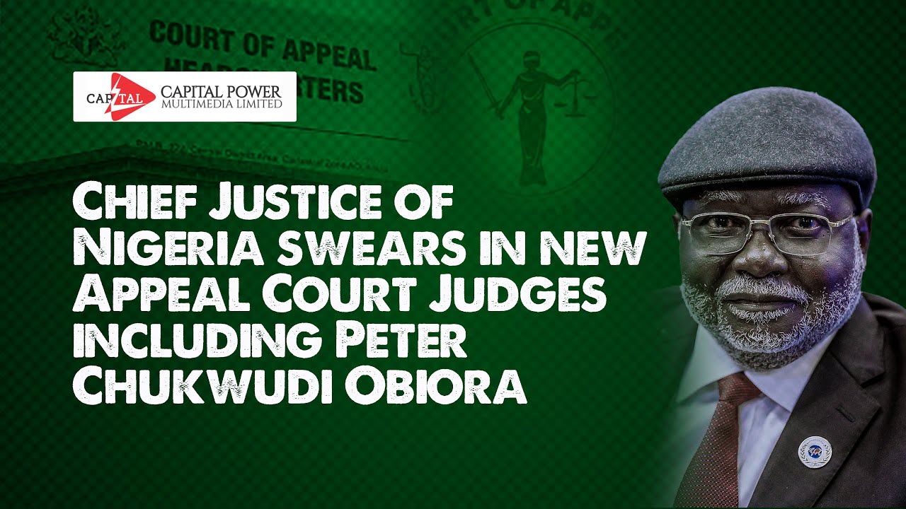 Chief Justice of Nigeria swears in new Appeal Court Judges including ...