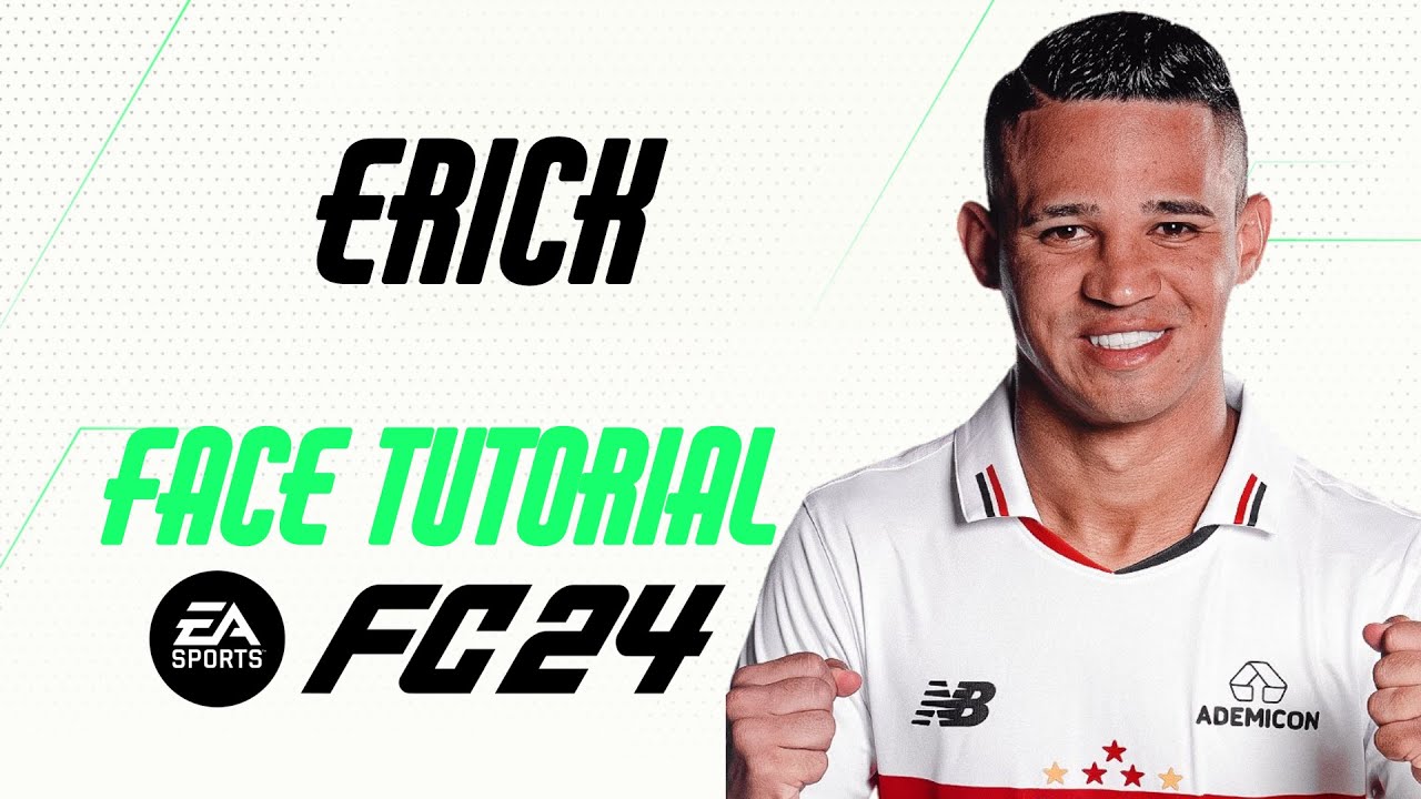 EA FC 24 - ERICK FACE TUTORIAL + STATS [SÃO PAULO]. - YouTube