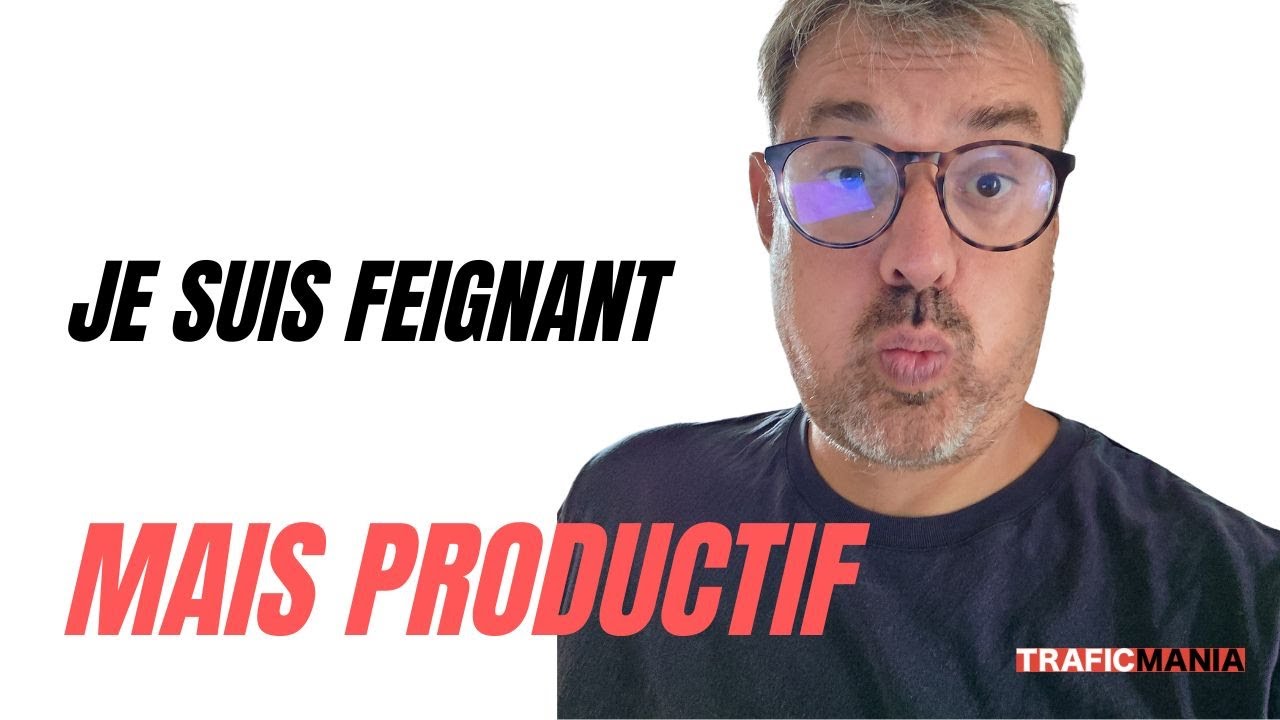 Productivité: feignant mais efficace - YouTube