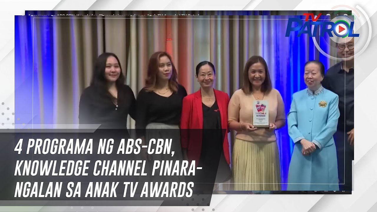 4 programa ng ABS-CBN, Knowledge Channel pinarangalan sa Anak TV Awards | TV Patrol - YouTube