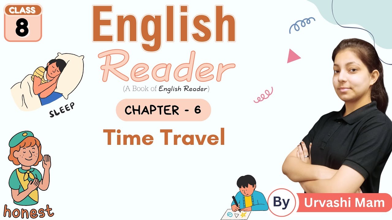 Time Travel | English Reader | Chapter 6 | Class 8 | By A Tale Of ...