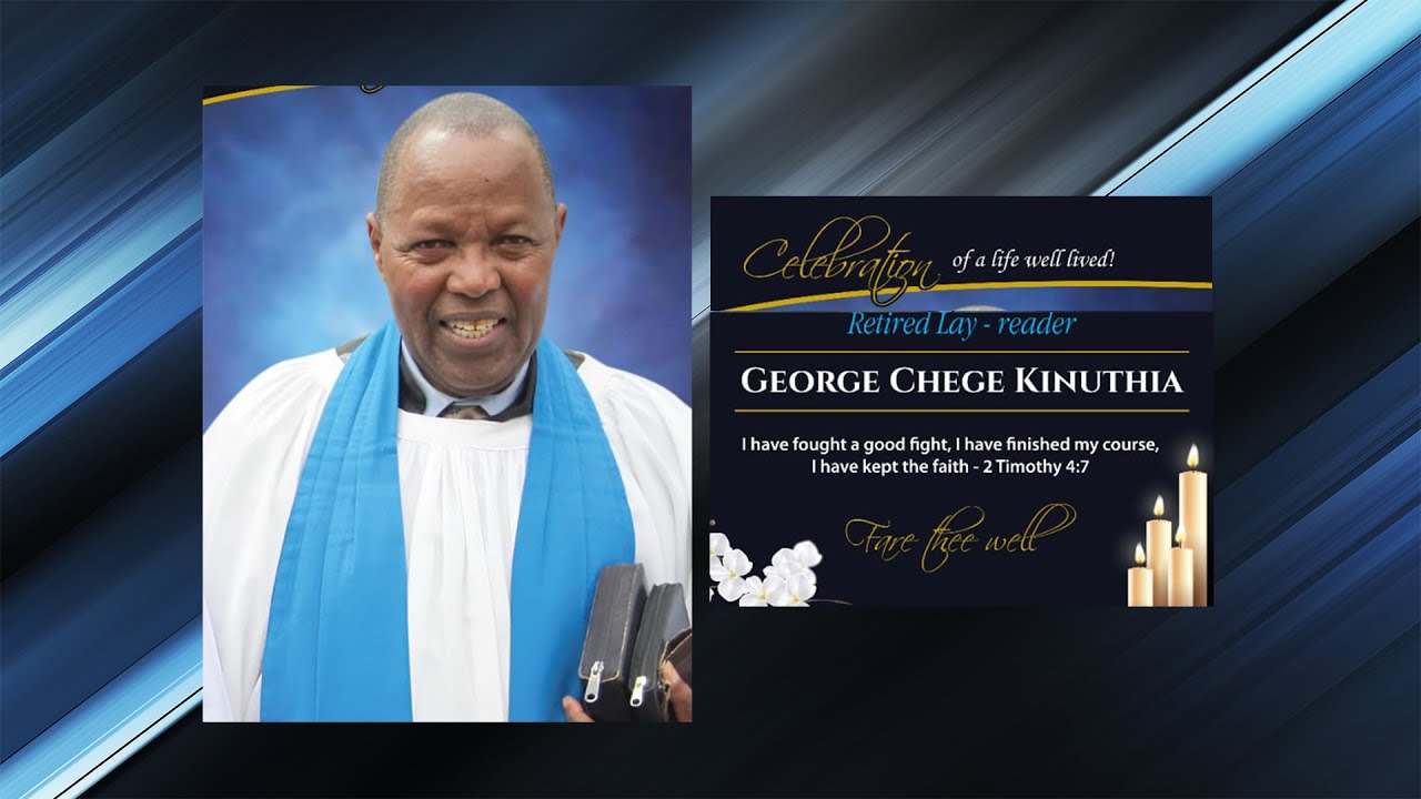 Celebrating the life of the late Retired Lay - Reader George Chege ...