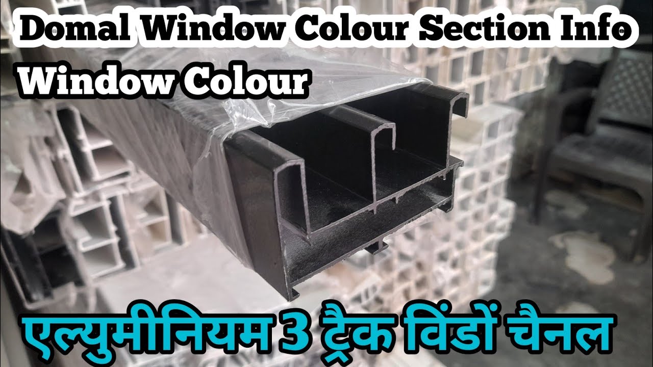 Aluminium Window Colour Section | Aluminium ki Winodw | Window केसे ...