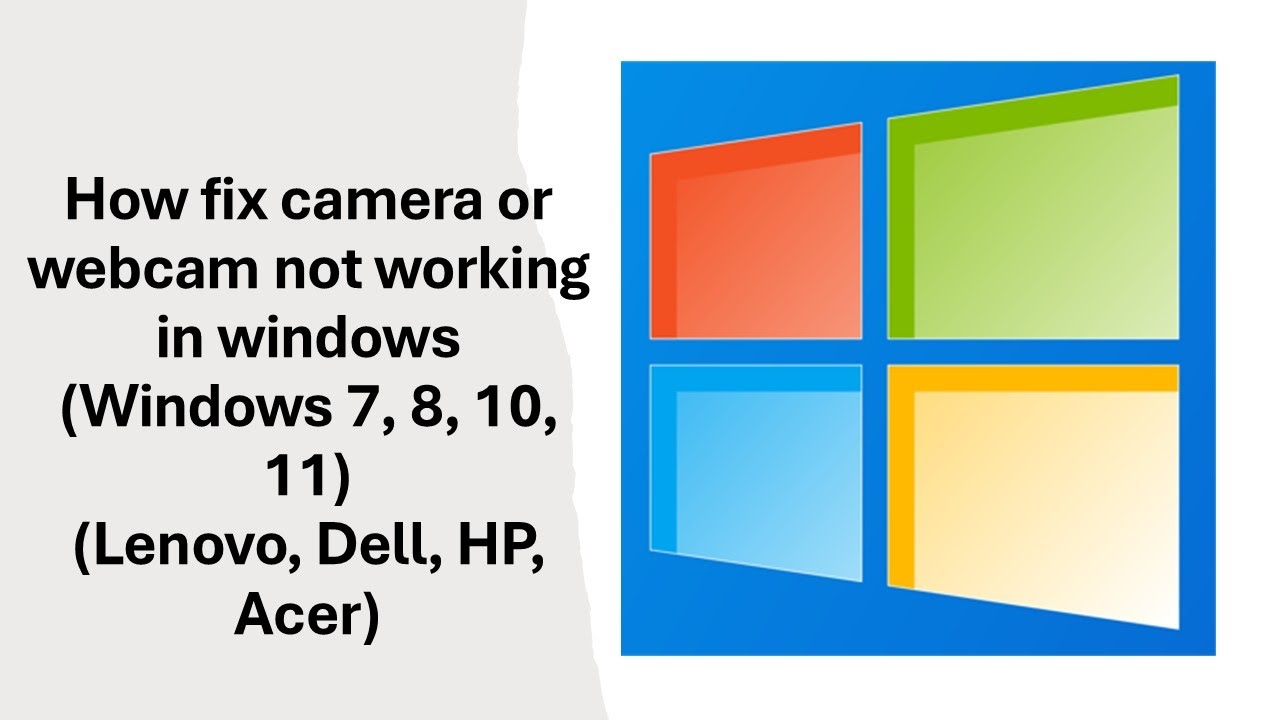 How fix camera or webcam not working in windows (Windows 10, 11, 7, 8 ...