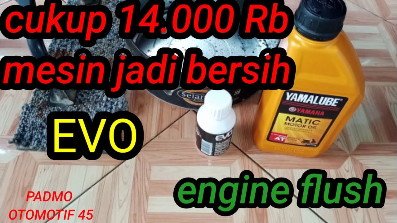 CUKUP 14.000 RB !!! Mesin motor jadi bersih !!! ENGINE FLUSH EVO ...