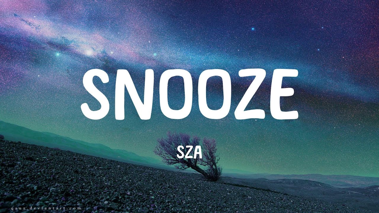 SZA - Snooze (Lyrics) - YouTube