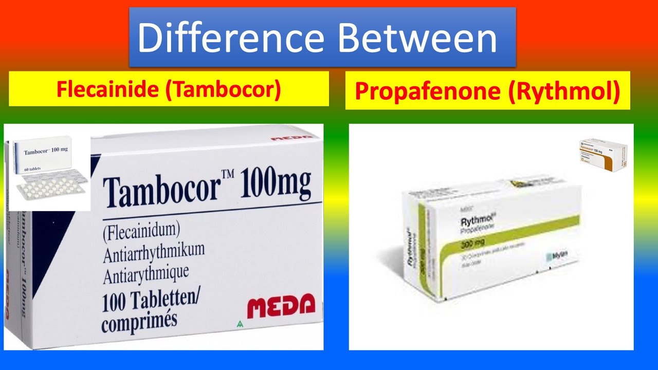 Difference between Flecainide (Tambocor) and Propafenone (Rythmol ...