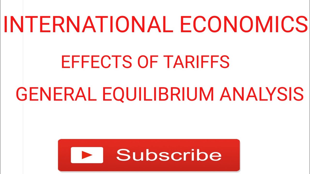 General equilibrium analysis | effects of tariff | international ...