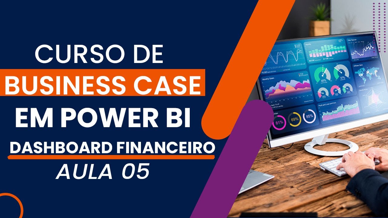 Aula 05 - Business Cases em Power BI -Modelagem e Criação de ...