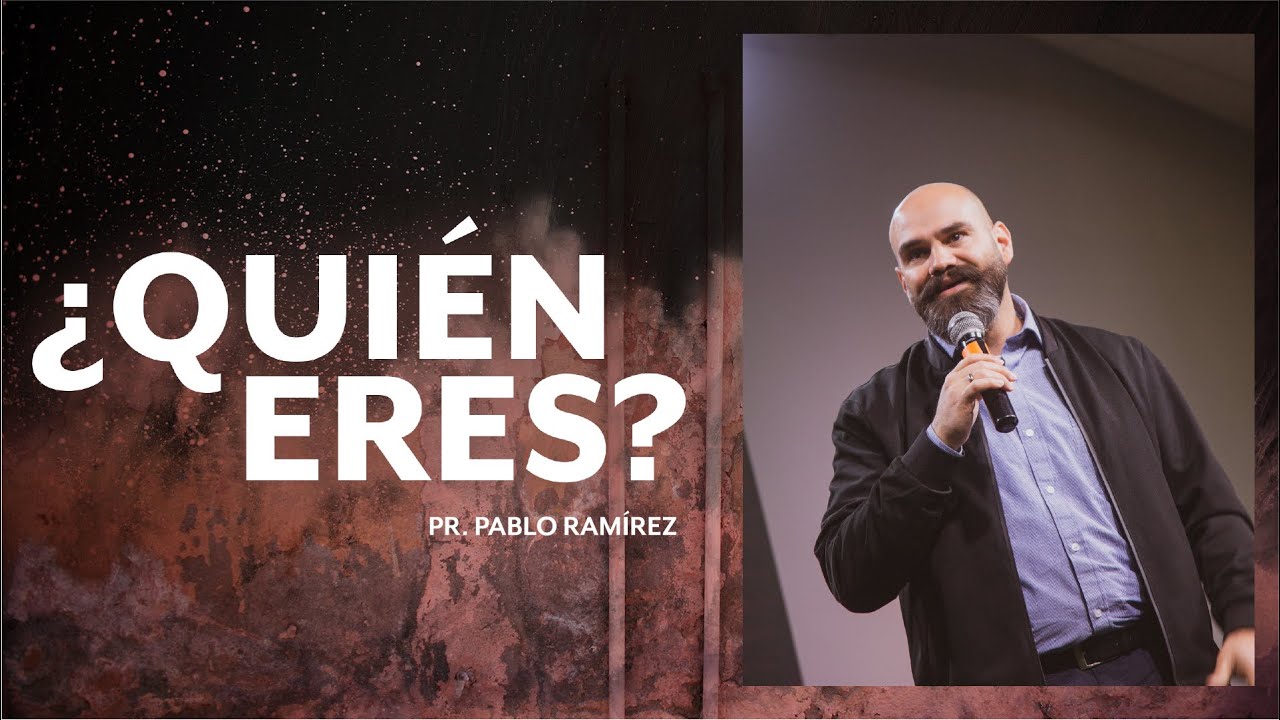 ¿Quién eres? 2 | IGLECO 170 | Pr. Pablo Ramírez #YoSoyIGLECO - YouTube