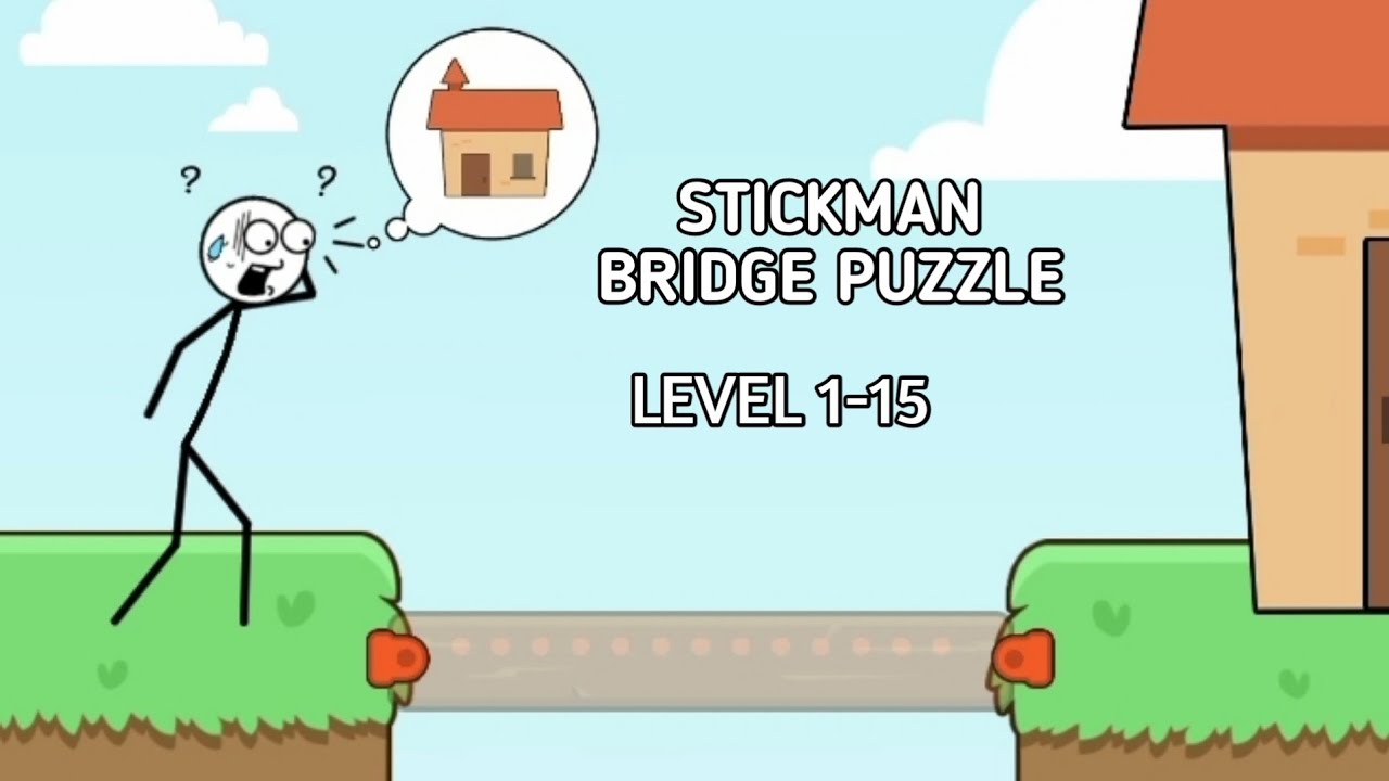 STICKMAN BRIDGE PUZZLE LEVEL 1-15 BY LITTLE GAMING - YouTube