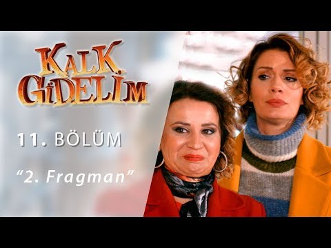 Kalk Gidelim 11.Bölüm 2.Fragmanı