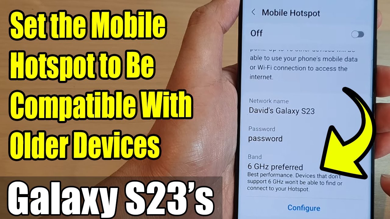 Galaxy S23's: How to Set the Mobile Hotspot to Be Compatible With Older ...
