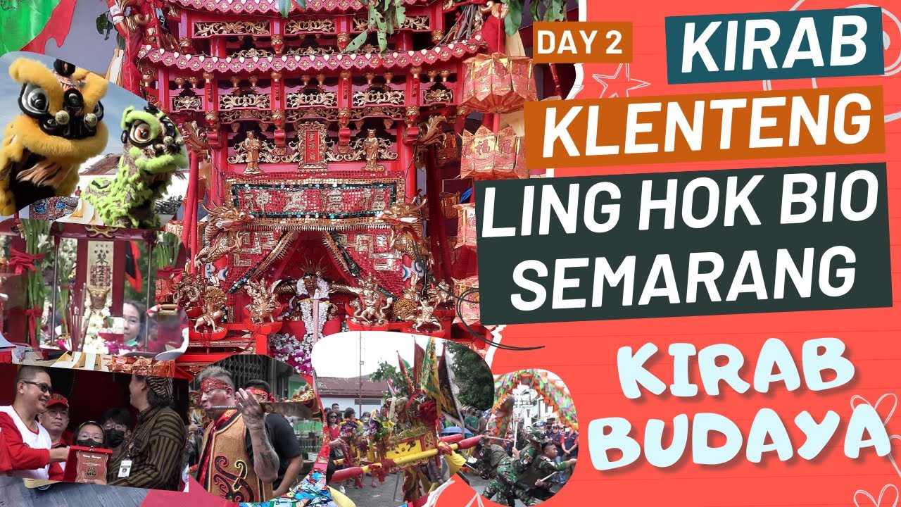 HIGHLIGHT KIRAB BUDAYA KLENTENG LING HOK BIO SEMARANG 26 FEBRUARI 2023 ...