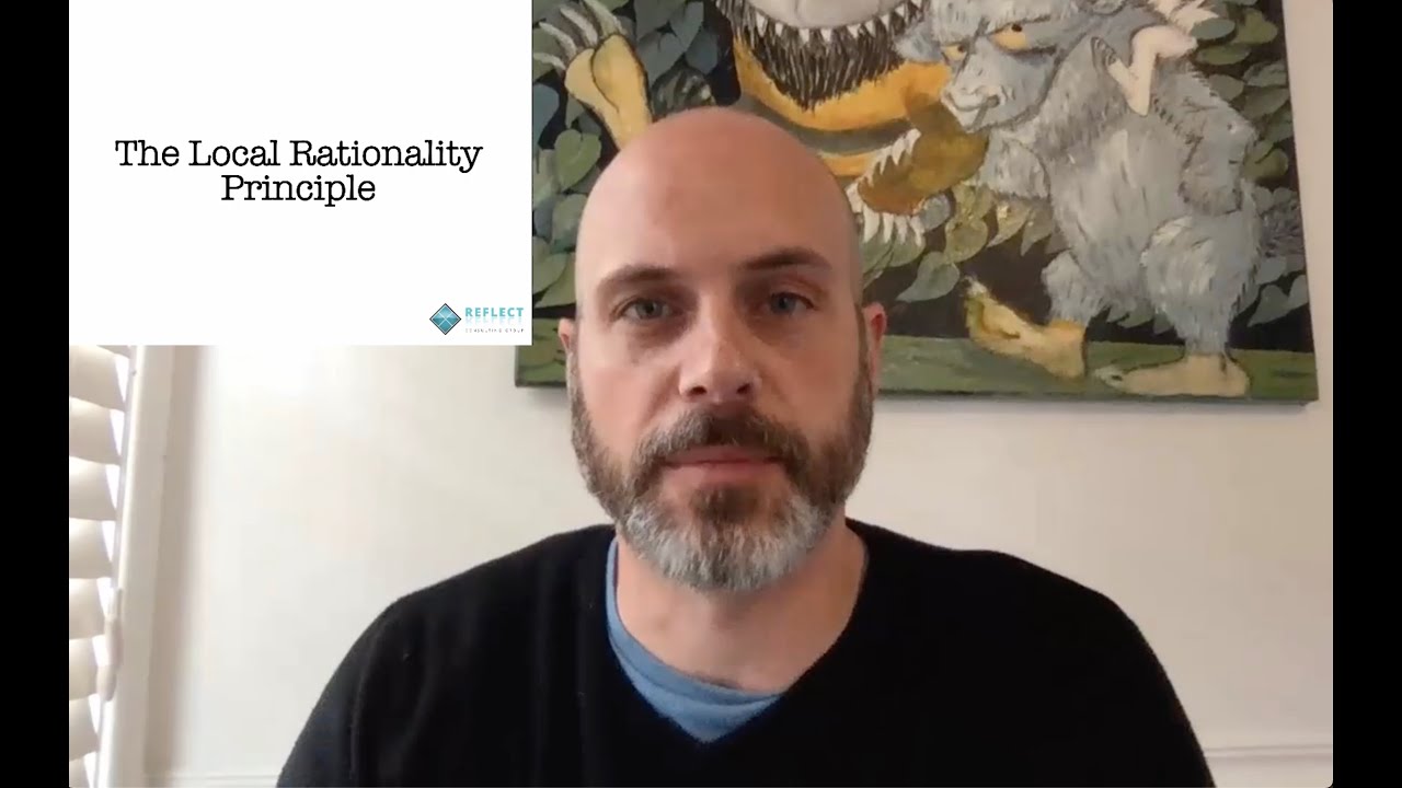 Ron Gantt explains the local rationality principle - YouTube