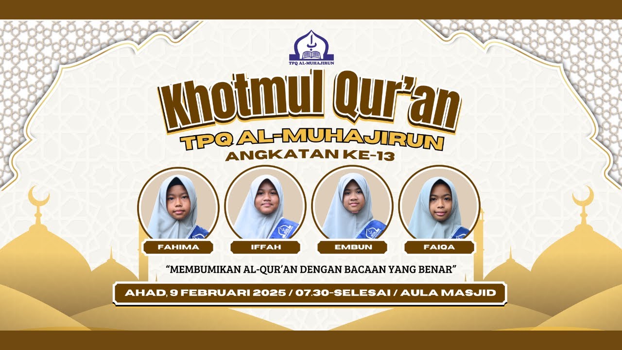[Live] Khotmul Qur'an Ke-13 TPQ Al-Muhajirun Metode Qiraati Masjid Al ...