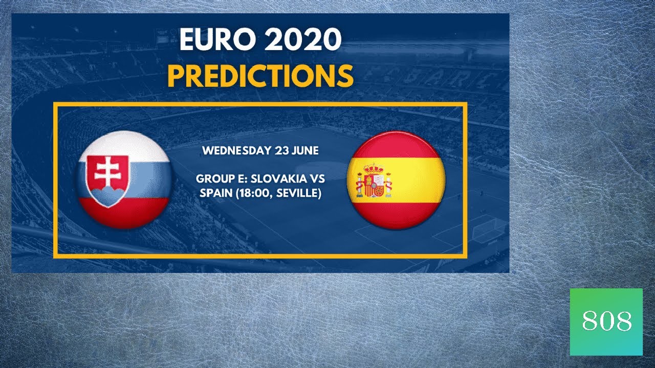UEFA EURO 2020 Slovakia - Spain FREE Prediction | BET808 - YouTube