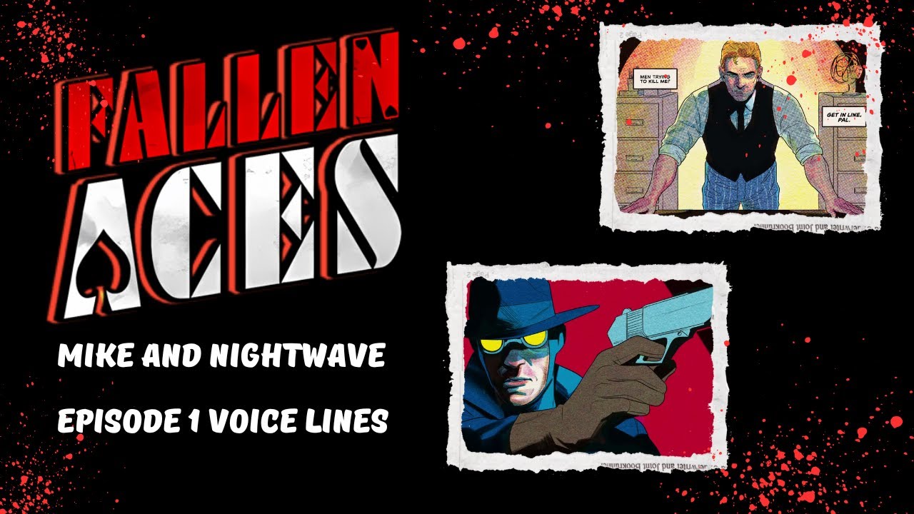 Fallen Aces | Episode 1 Mike and Nightwave Voice Lines - YouTube