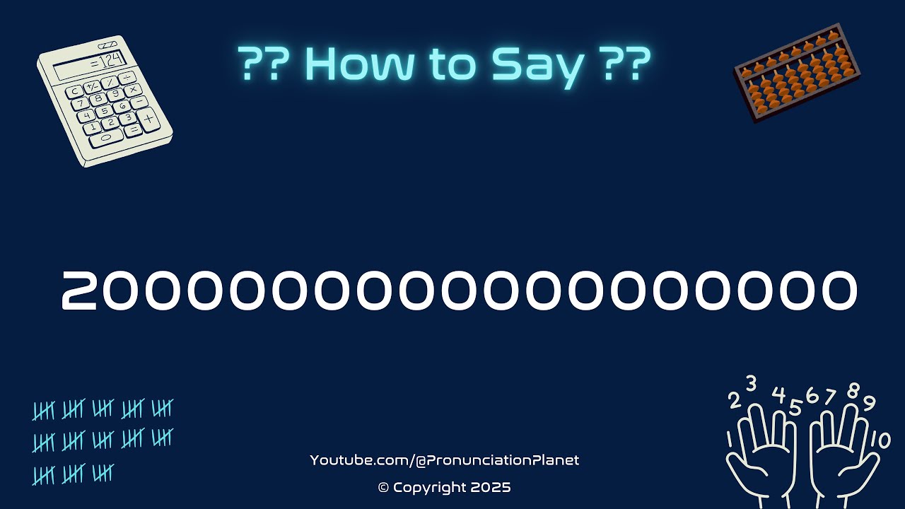 🧮 How to Pronounce 2,000,000,000,000,000,000 in English? (CORRECTLY ...