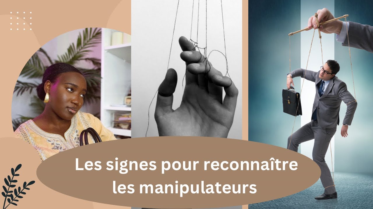 LES SIGNES POUR RECONNAÎTRE LES MANIPULATEURS 🏃🏾‍♀️ FUYEZ LES 🏃🏾‍♀️ ...