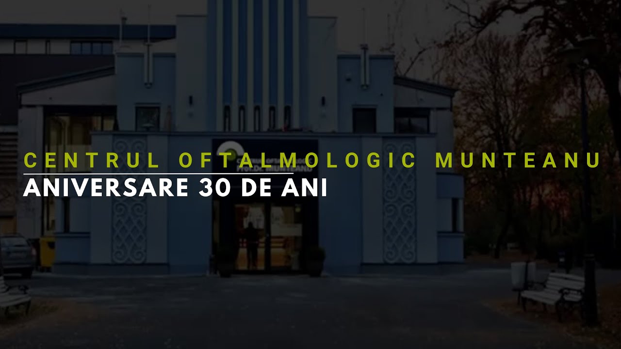 Aniversare 30 ani Centrul Oftalmologic Prof. Dr. Munteanu, Timisoara - YouTube