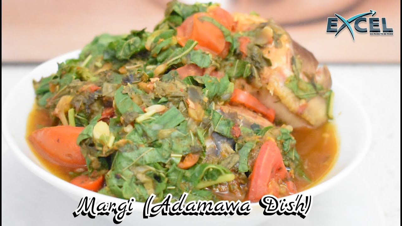 MARGI (ADAMAWA DISH) - YouTube