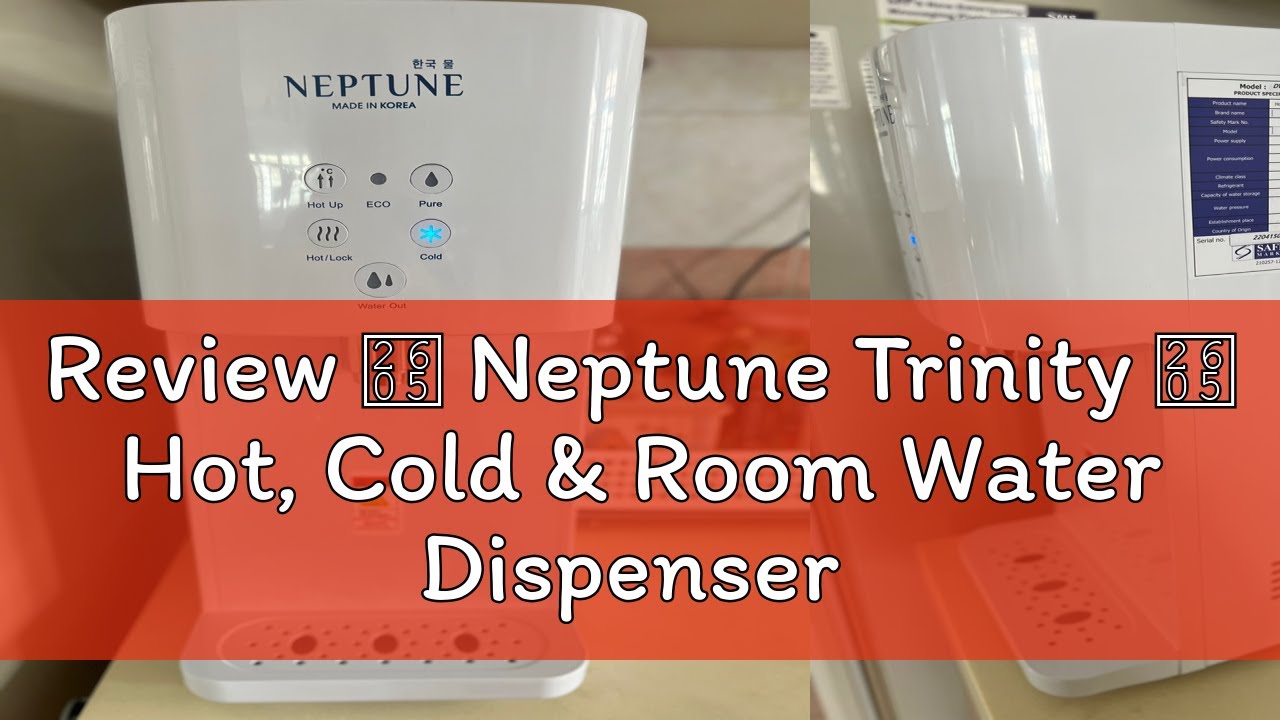 Review ★ Neptune Trinity ★ Hot, Cold & Room Water Dispenser ★ SG Most ...