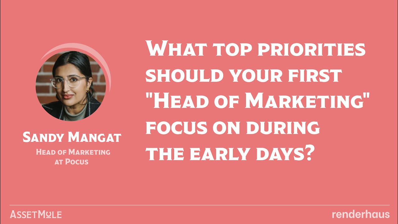 What top priorities should your first "Head of Marketing" focus on ...