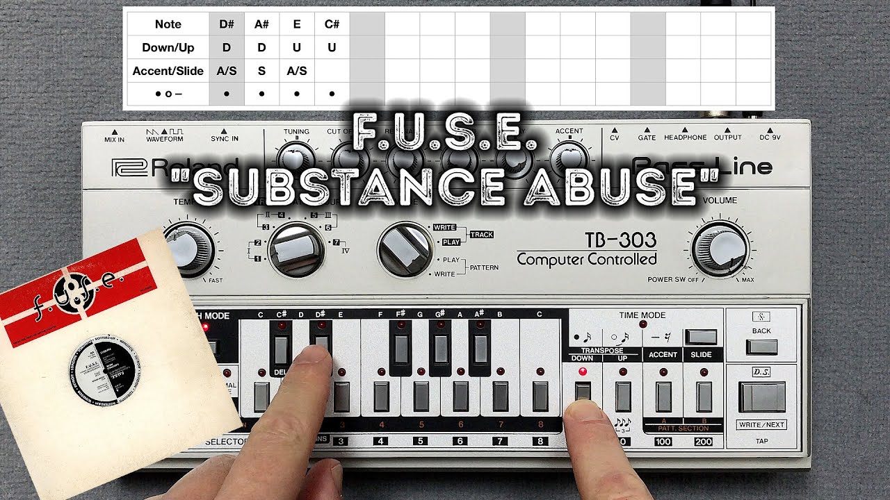 F.U.S.E. "Substance Abuse" – Roland TB-303 Pattern, Behringer TD-3, ABL ...