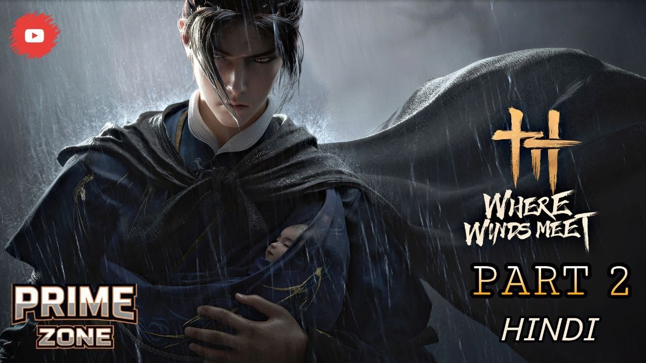 Where Winds Meet Part 2 Gameplay In Hindi | MMORPG | PRIME ZONE - YouTube