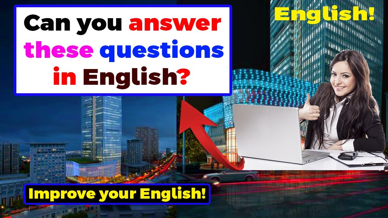 English Conversation Practice for Beginners | 100 Common Questions and ...