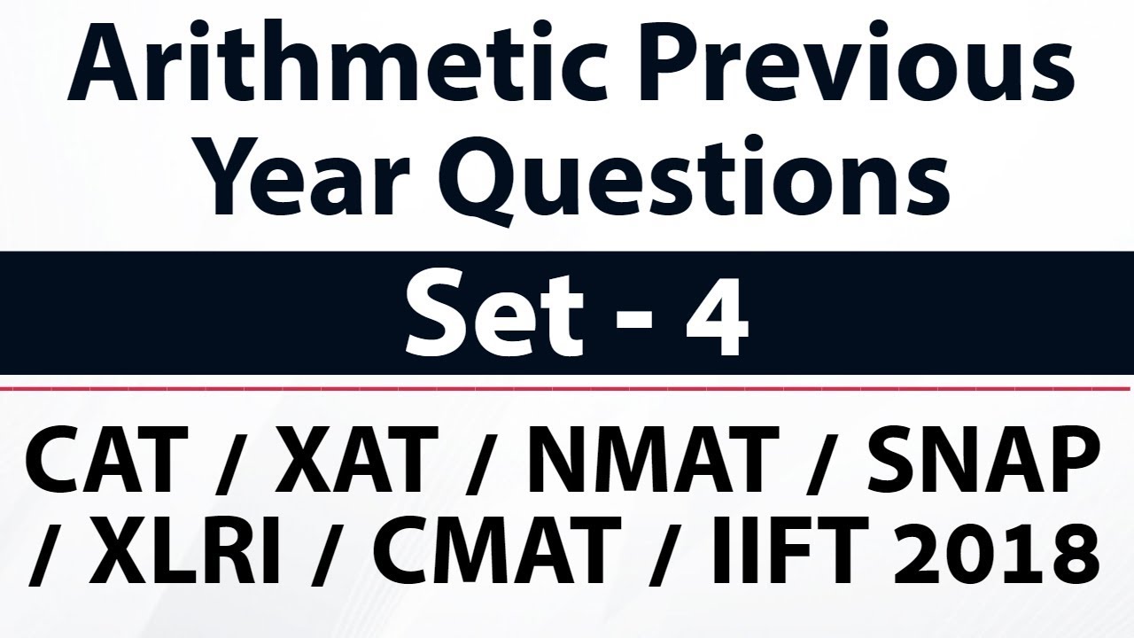 Arithmetic previous year questions solved Part 4 for CAT/XAT/NMAT/SNAP ...