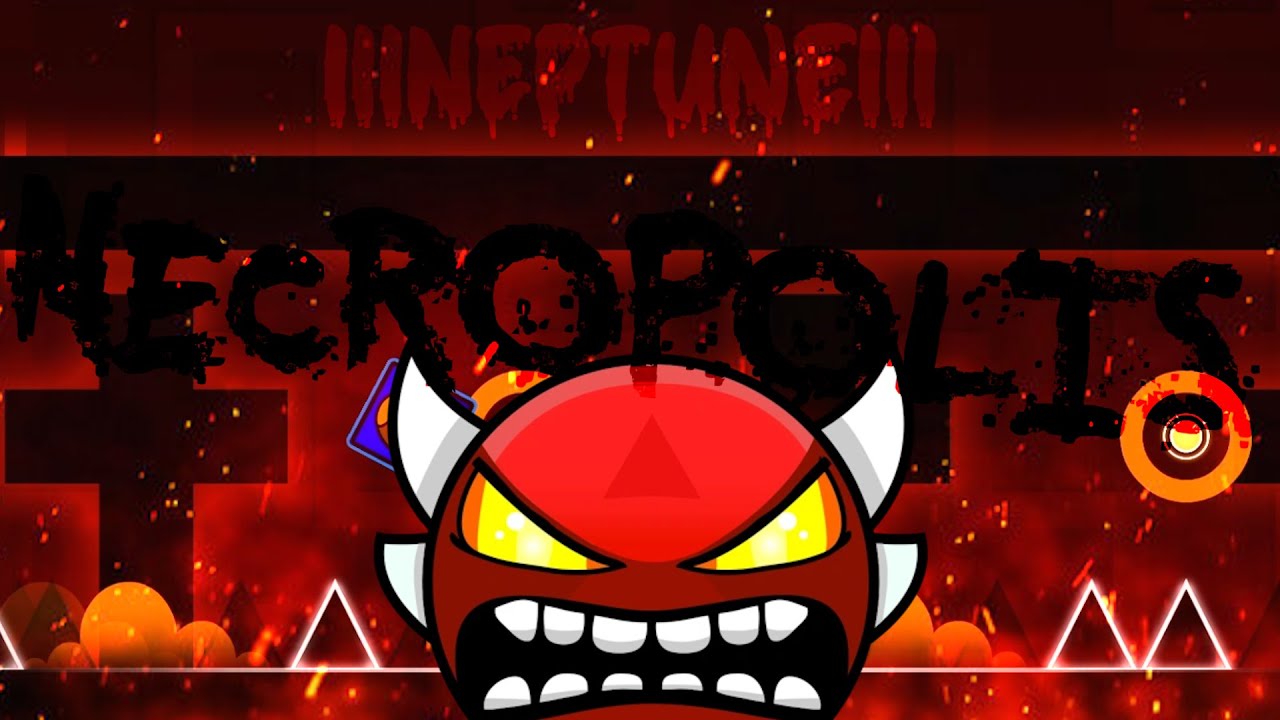NECROPOLIS 100%! [INSANE DEMON] By IIINePtunEIII | Geometry Dash - YouTube