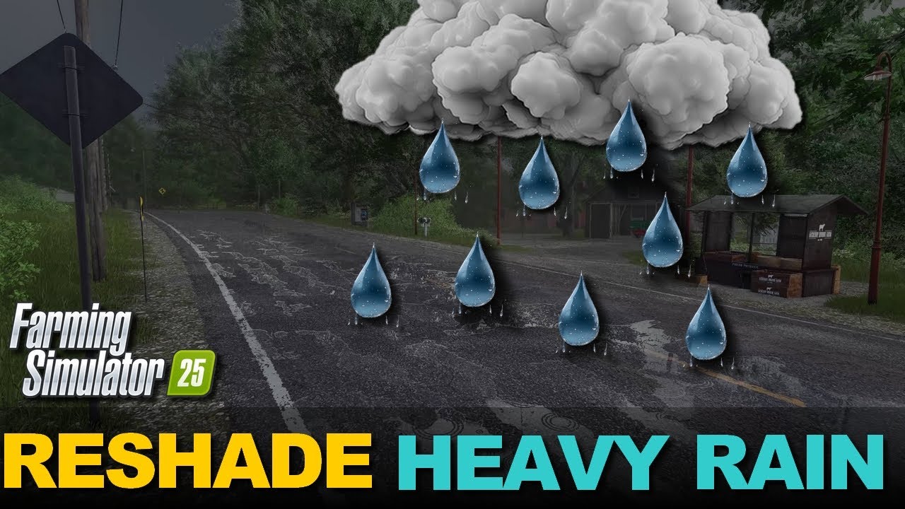 🔥Farming Simulator 25 - 🌧️ RESHADE - ⛈️ Ulewa! Heavy Rain 🌧️ #FS25 ...
