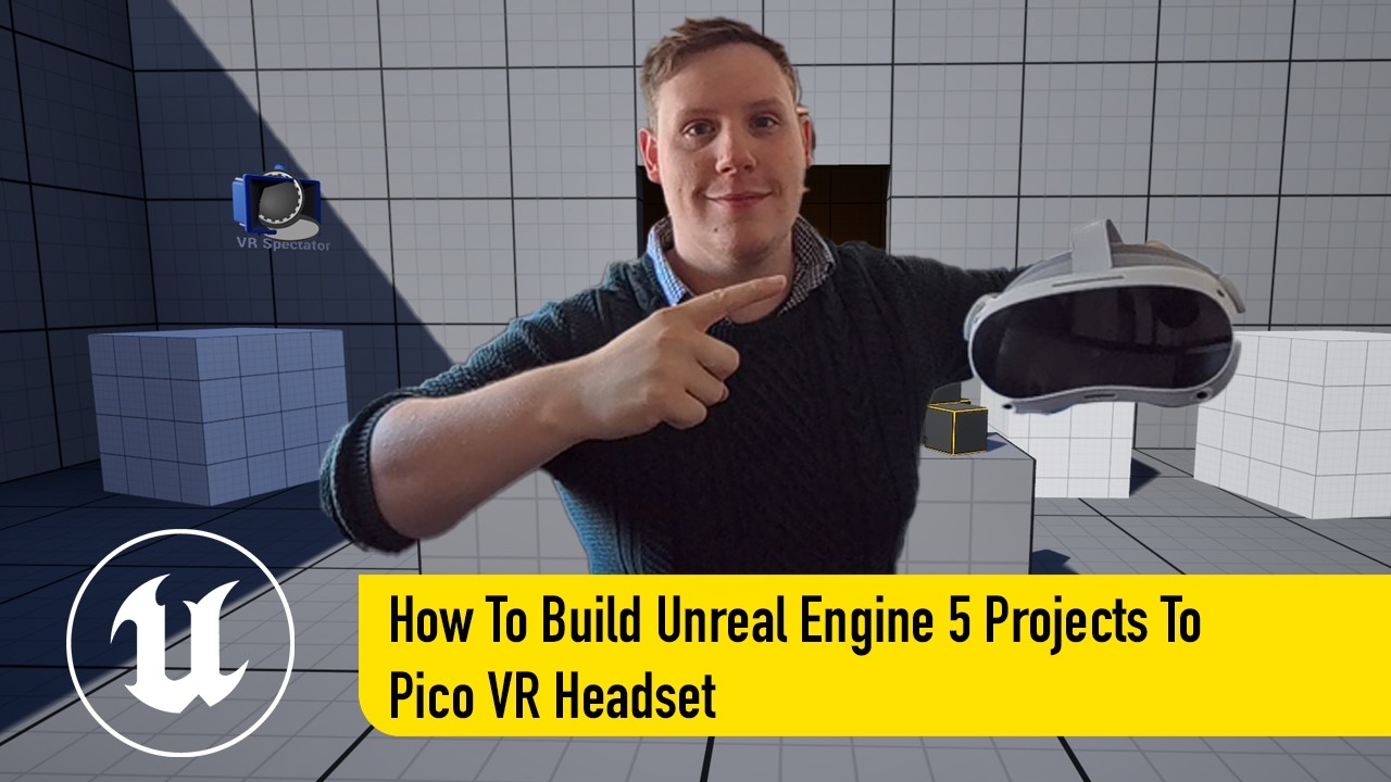 How To Build Unreal Engine 5 Projects To Pico VR Headset - YouTube