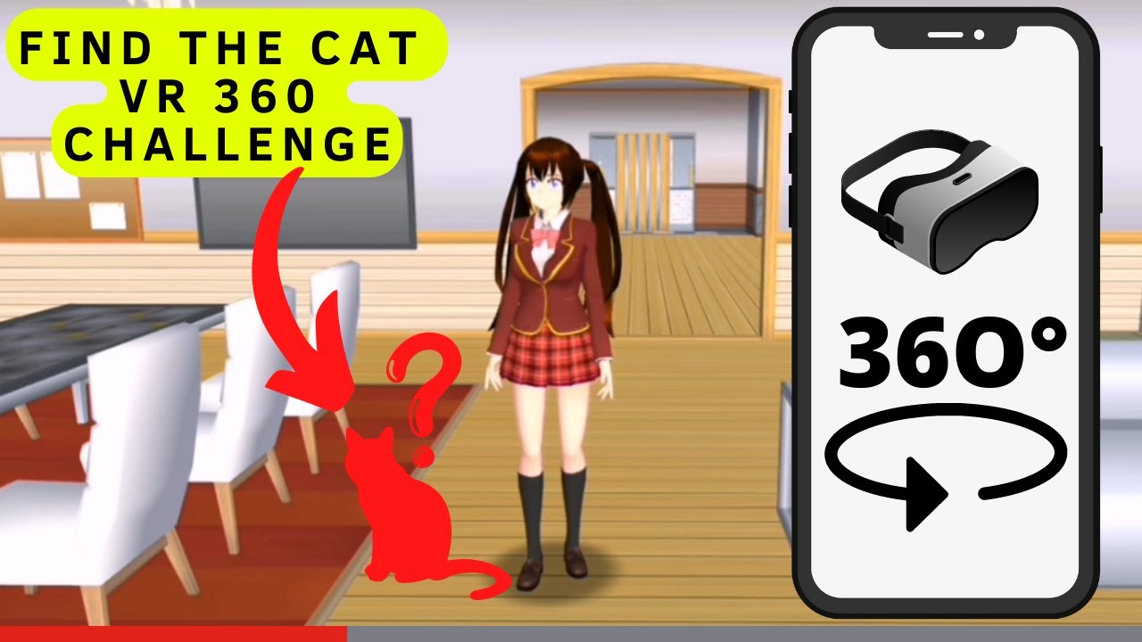 🔄 Find the cat challenge🐈 House girl Sakura School Simulator VR 360 - YouTube