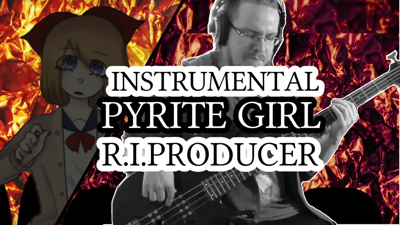 [Instrumental] Pyrite Girl [R.I.P] Band Cover - YouTube