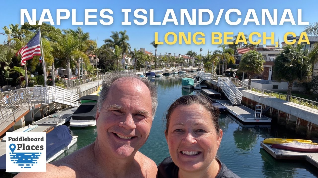 Long Beach / Naples Island & Canal CA - YouTube