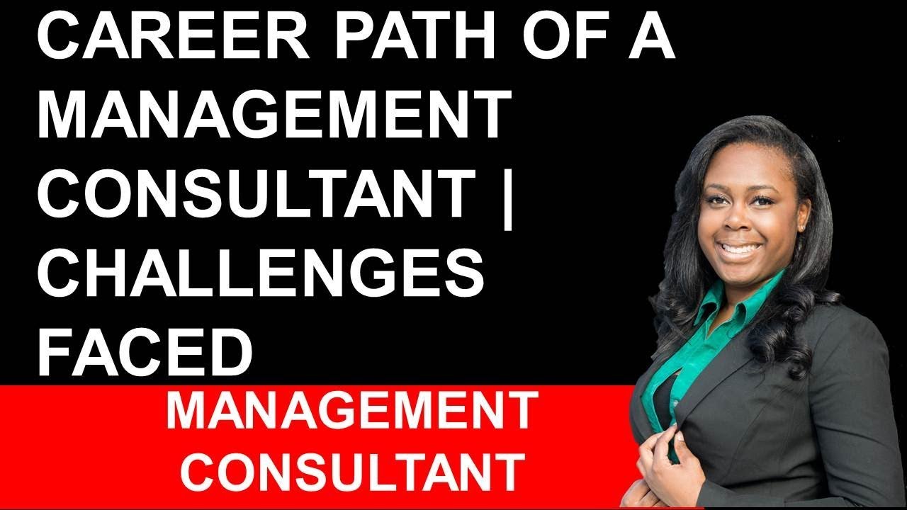 Career Path Of A Management Consultant | 4 Challenges Faced In ...