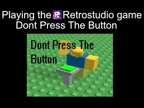 Playing the Retrostudio game Dont Press The Button - YouTube