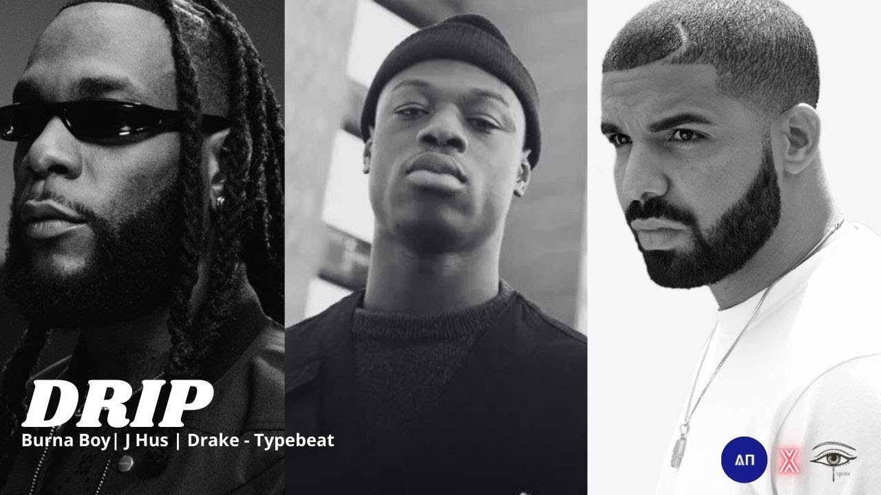 Burna Boy x J Hus x Drake | Typebeat - ''DRIP'' - YouTube
