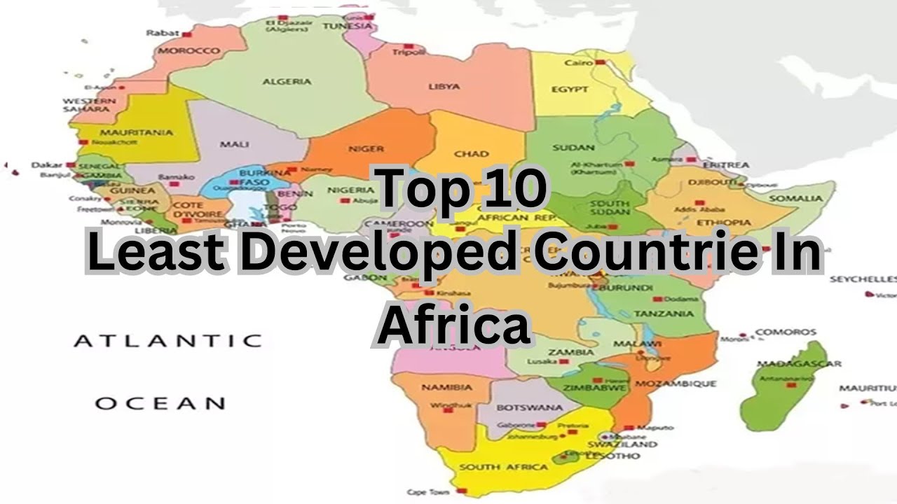 Top 10 Least Developed Countries In Africa - YouTube