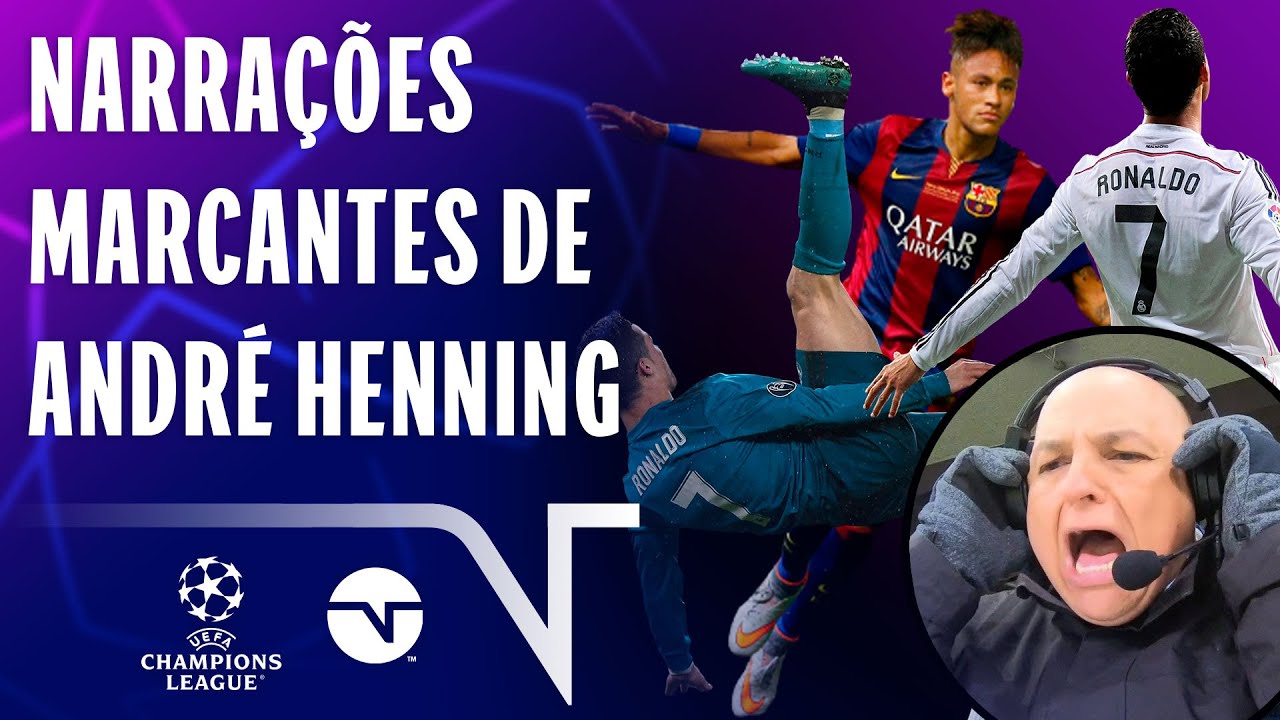 AS NARRAÇÕES MAIS ABSURDAS DE ANDRÉ HENNING NA CHAMPIONS LEAGUE - YouTube