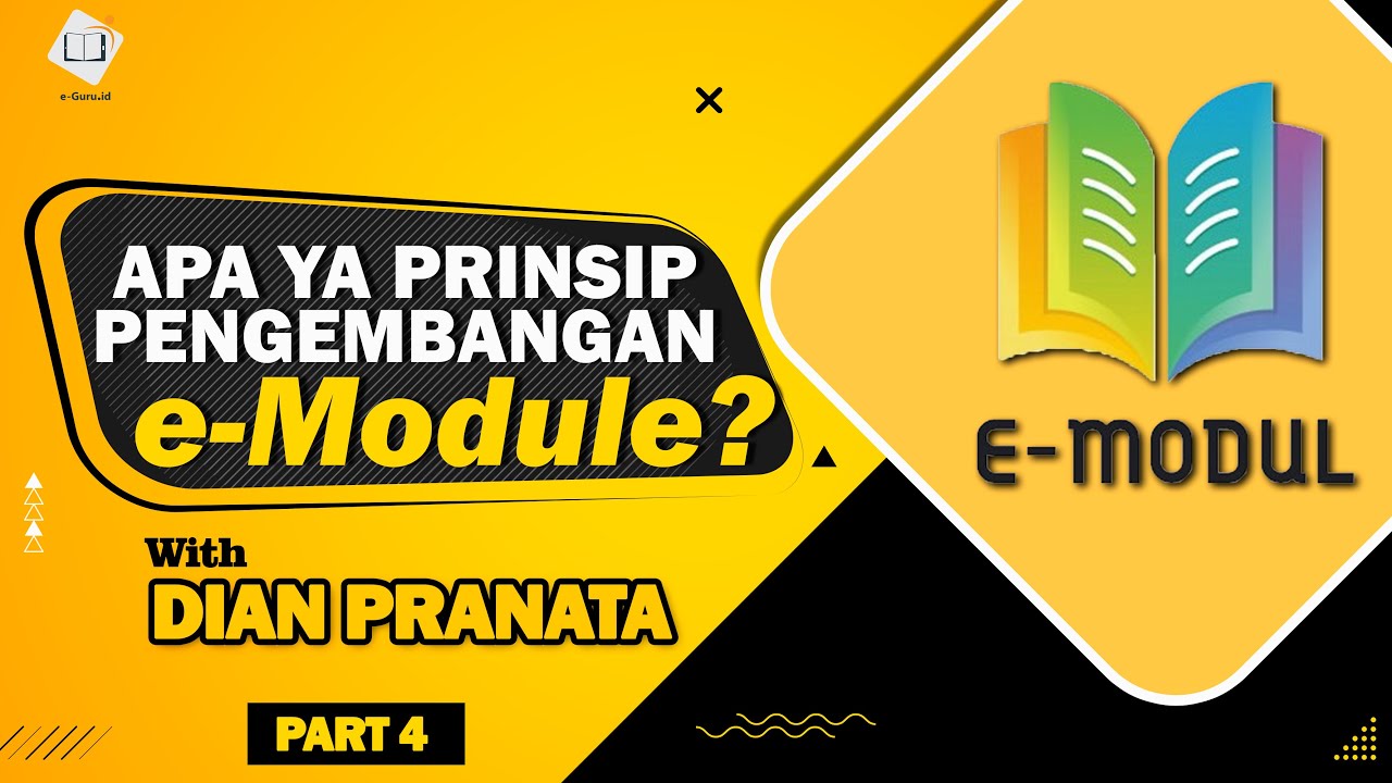 INI DIA Prinsip Pengembangan E-Modul (Dian Pranata - Perancangan E ...