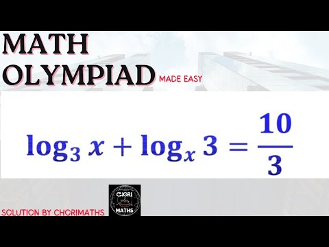 LOGARITHM OLYMPIAD PROBLEMS (Easy steps solving logarithmic equations) - YouTube