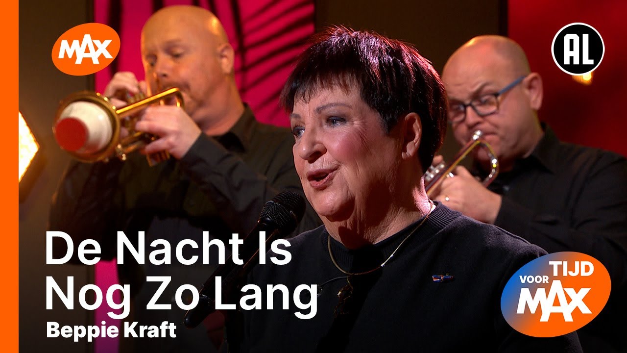 Beppie Kraft - De Nacht Is Nog Zo Lang | TIJD VOOR MAX - YouTube